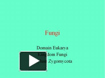 PPT – Fungi PowerPoint presentation | free to download - id: 6bfb2-ZThiZ