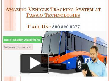 PPT – Amazing Vehicle Tracking System at Passio Technologies PowerPoint ...
