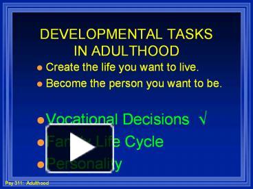 DEVELOPMENTAL TASKS IN ADULTHOOD presentation | free to view