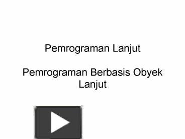 Pemrograman Lanjut presentation | free to download