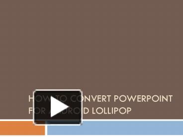 How to Convert PowerPoint for Android Lollipop presentation | free to ...