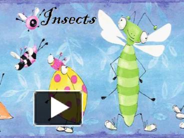 PPT – Insects PowerPoint presentation | free to download - id: 6c2a7-ZDc1Z