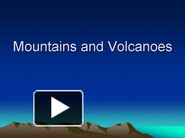 PPT – Mountains and Volcanoes PowerPoint presentation | free to view ...