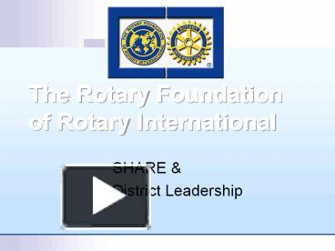 PPT – The Rotary Foundation of Rotary International PowerPoint ...