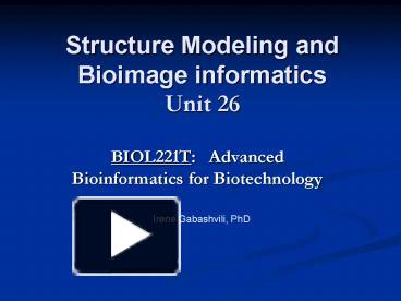 Structure Modeling and Bioimage informatics Unit 26 presentation | free ...