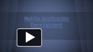 PPT – Mobile Application Development PowerPoint presentation | free to ...