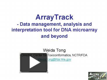 PPT – ArrayTrack Data management, analysis and interpretation tool for ...