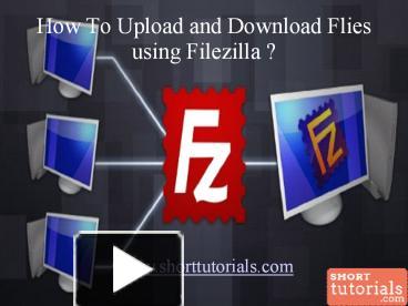 Upload and Download Files using Filezilla presentation | free to download