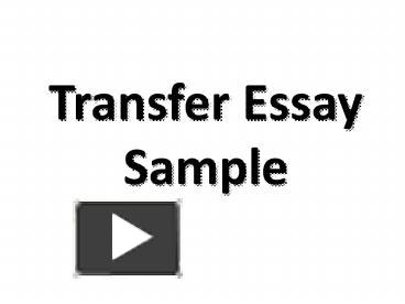 Transfer Essay Sample presentation | free to download
