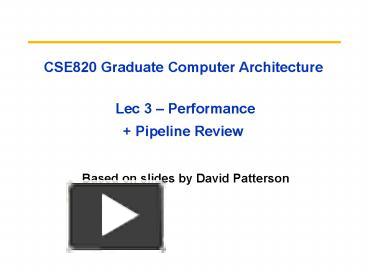 PPT – CSE820 Graduate Computer Architecture Lec 3 PowerPoint ...