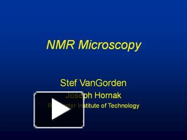 PPT – NMR Microscopy PowerPoint presentation | free to download - id ...