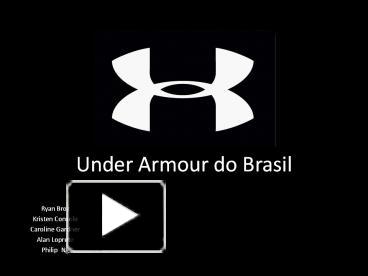 PPT – Under Armour do Brasil PowerPoint presentation | free to view ...