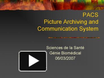 PACS Picture Archiving and Communication System presentation | free to ...