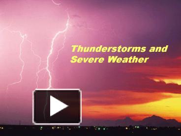 PPT – Thunderstorms and Severe Weather PowerPoint presentation | free ...
