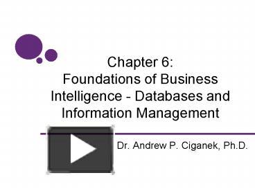 Chapter 6: Foundations of Business Intelligence - Databases and ...