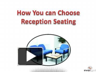 PPT – How You can Choose Reception Seating PowerPoint presentation ...