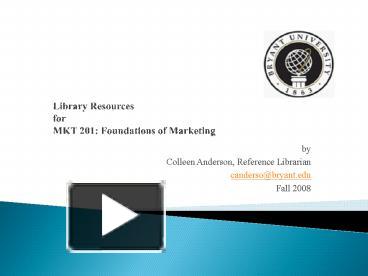 PPT – Library Resources for MKT 201: Foundations of Marketing ...