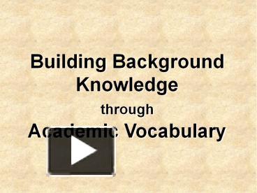 PPT – Building Background Knowledge through Academic Vocabulary ...