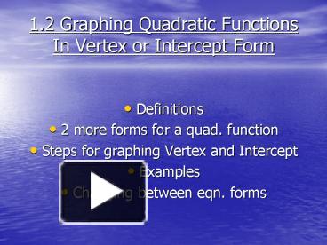 1.2 Graphing Quadratic Functions In Vertex or Intercept Form ...