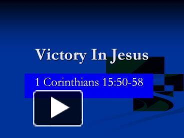 Victory In Jesus presentation | free to download