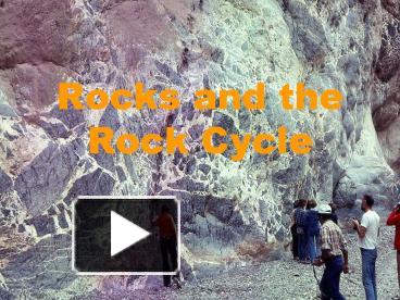 PPT – Rocks and the Rock Cycle PowerPoint presentation | free to ...