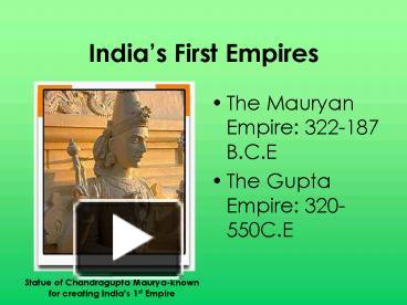 Indias First Empires presentation | free to view