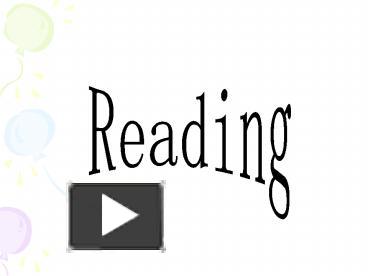 PPT – Reading PowerPoint presentation | free to download - id: 6cba2d-ZTU3N