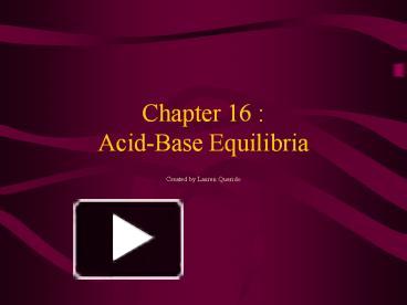 Chapter 16 : Acid-Base Equilibria presentation | free to download