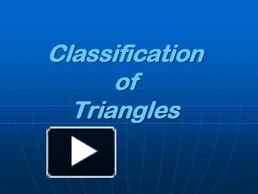 PPT – Classification of Triangles PowerPoint presentation | free to ...