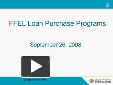 FFEL Loan Purchase Programs presentation | free to view
