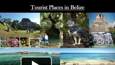 Tourist Places in Belize presentation | free to download