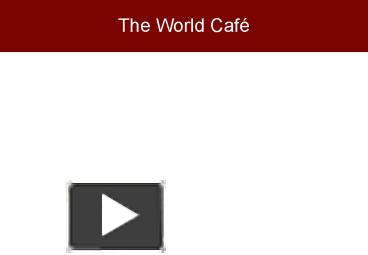 PPT – HODN World Cafe Process Slides PowerPoint presentation | free to ...