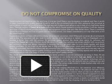 PPT – do not compromise on quality PowerPoint presentation | free to ...