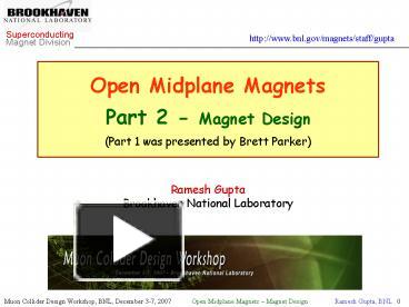 PPT – Open Midplane Magnets Part 2 Magnet Design Part 1 was presented ...