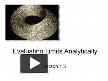 PPT – Evaluating Limits Analytically PowerPoint presentation | free to ...