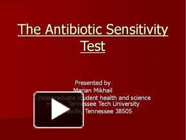 The Antibiotic Sensitivity Test presentation | free to download
