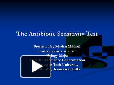 The Antibiotic Sensitivity Test presentation | free to download