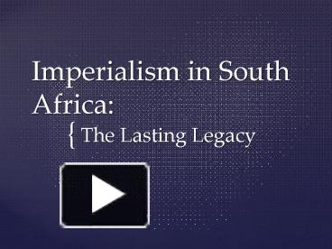 PPT – Imperialism in South Africa: PowerPoint presentation | free to ...