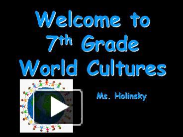 Welcome to 7th Grade World Cultures presentation | free to download