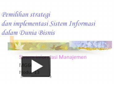 PPT – Pemilihan strategi dan implementasi Sistem Informasi dalam Dunia ...