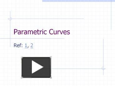 PPT – Parametric Curves PowerPoint presentation | free to view - id ...