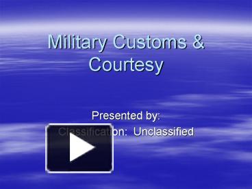 Military Customs presentation | free to view