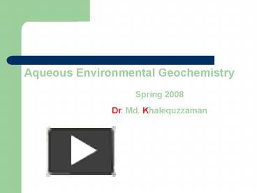 Aqueous Environmental Geochemistry presentation | free to view