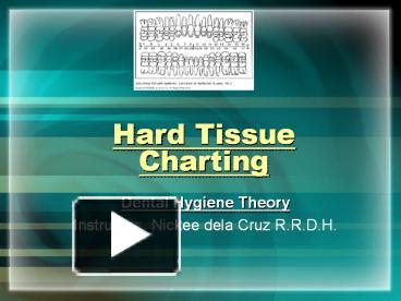 PPT – Hard Tissue Charting PowerPoint presentation | free to view - id ...