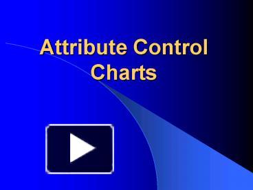 Attribute Control Charts presentation | free to download