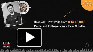 PPT – How Wiki How Went From 0 To 46,000 Pinterest Followers In A Few ...