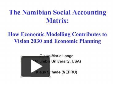 The Namibian Social Accounting Matrix: How Economic Modelling ...