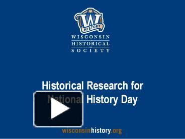 PPT – Historical Research for National History Day PowerPoint ...