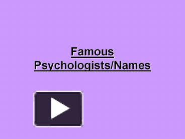 Famous Psychologists/Names presentation | free to download