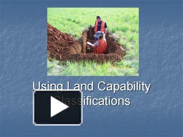 Using Land Capability Classifications presentation | free to view